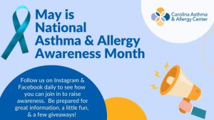 May is National Asthma & Allergy Awareness Month | Carolina Asthma ...
